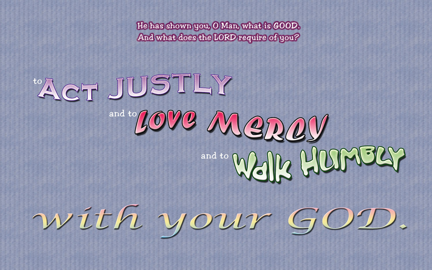 Micah-6_8-Justice-mercy-humility | A Cartoonist's Guide to the Bible