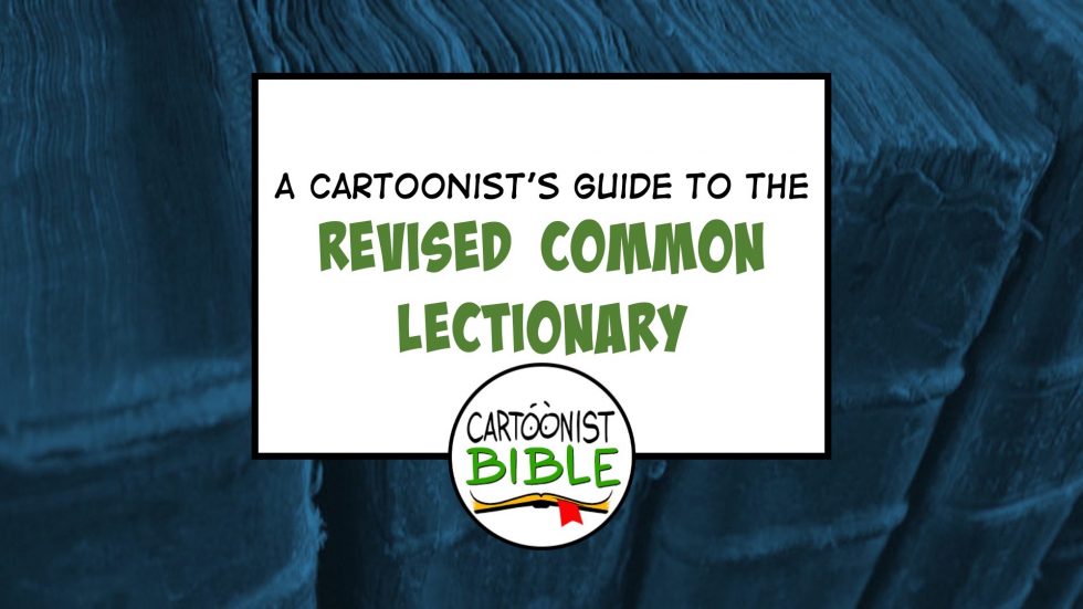 A Cartoonist’s Guide to the Revised Common Lectionary | A Cartoonist's ...