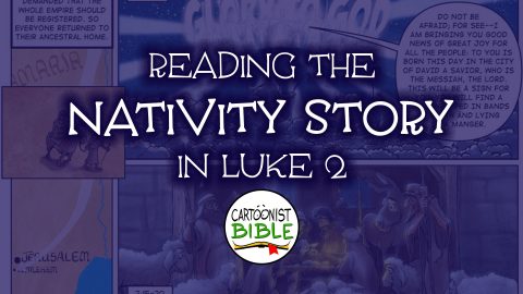 Read the Nativity Story in Luke 2 | A Cartoonist's Guide to the Bible